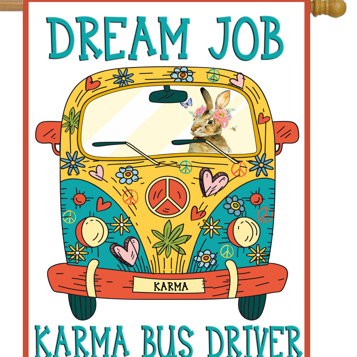 Karma Bus Driver House Flag # H1458 – Happy Cow Lawn Decor